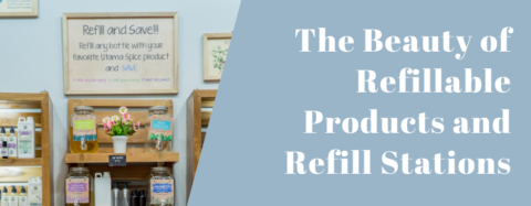 The Beauty Of Refillable Products And Refill Stations - Utama Spice